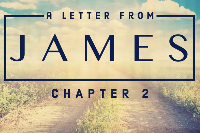 A Letter From James, Part 2 – Grace thru faith